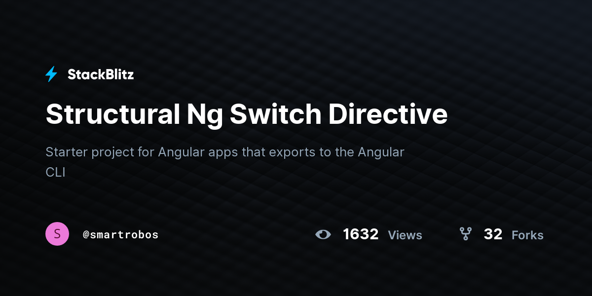 Structural Ng Switch Directive - StackBlitz
