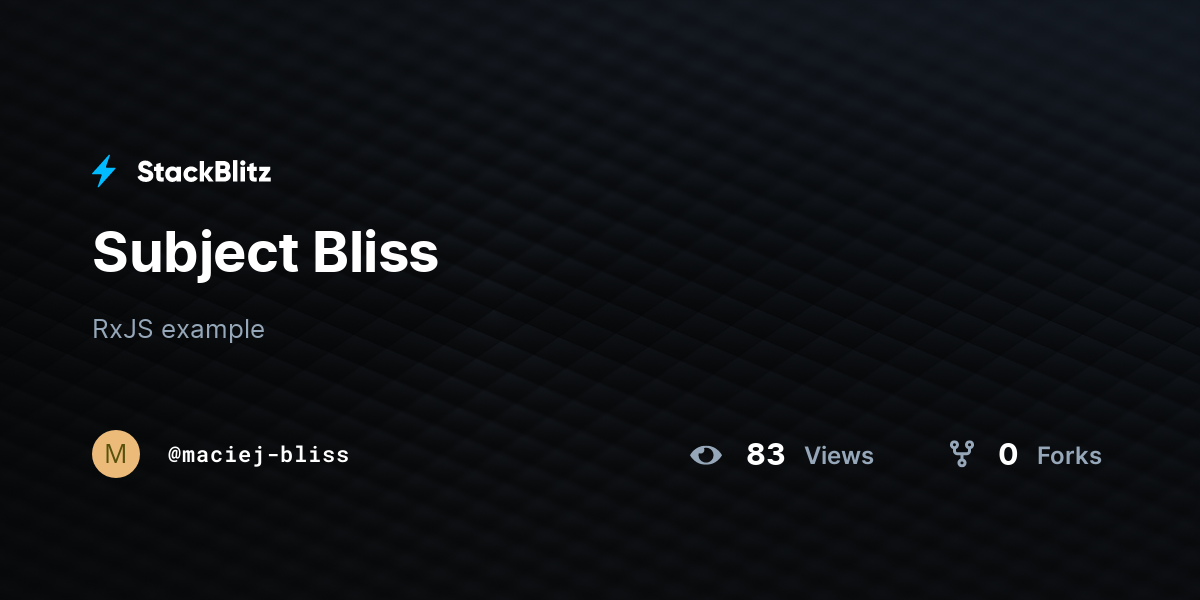 Subject Bliss - StackBlitz