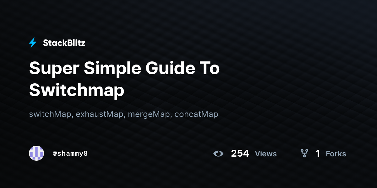 Super Simple Guide To Switchmap - StackBlitz