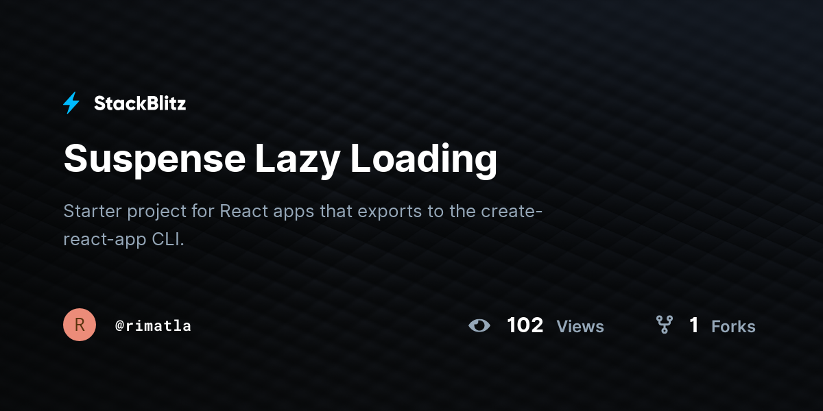 Suspense Lazy Loading - StackBlitz