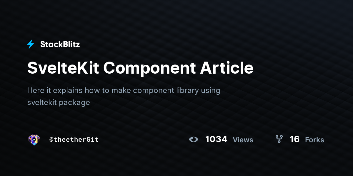 SvelteKit Component Article - StackBlitz SvelteKit Component Article - StackBlitz