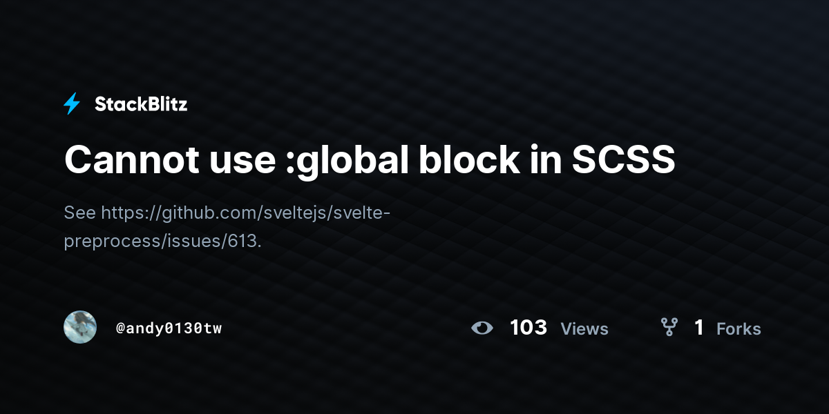 Cannot use :global block in SCSS - StackBlitz Cannot use :global block in SCSS - StackBlitz