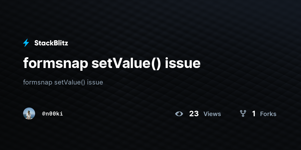 formsnap setValue() issue - StackBlitz formsnap setValue() issue - StackBlitz