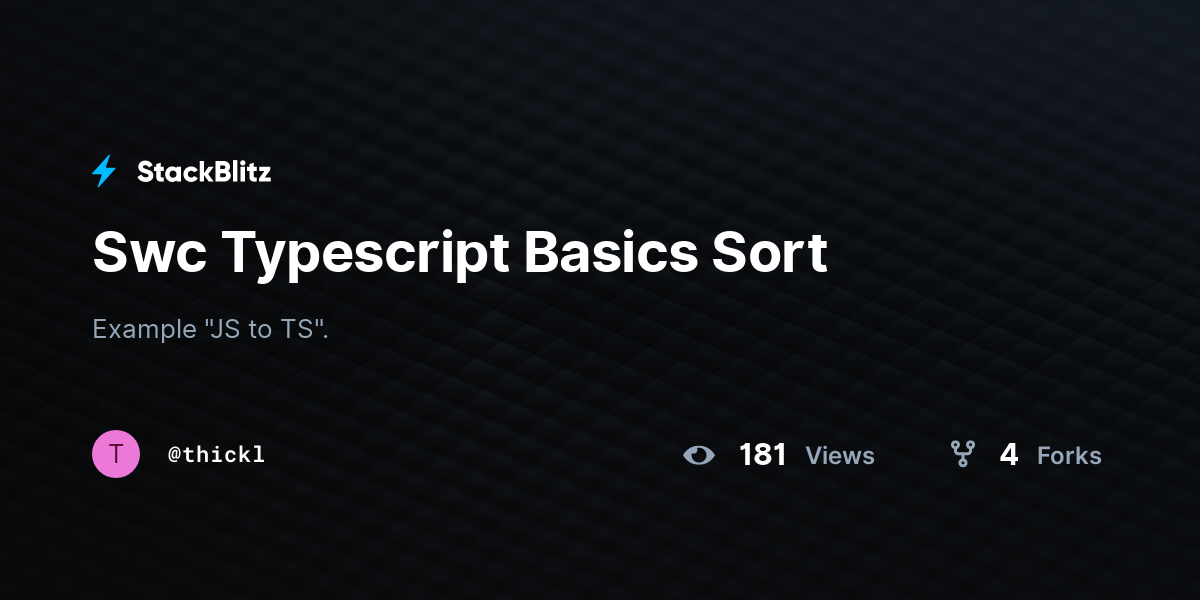 Swc Typescript Basics Sort - StackBlitz Swc Typescript Basics Sort - StackBlitz