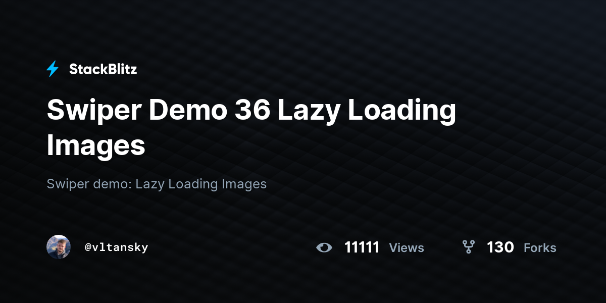 Swiper Demo 36 Lazy Loading Images - StackBlitz