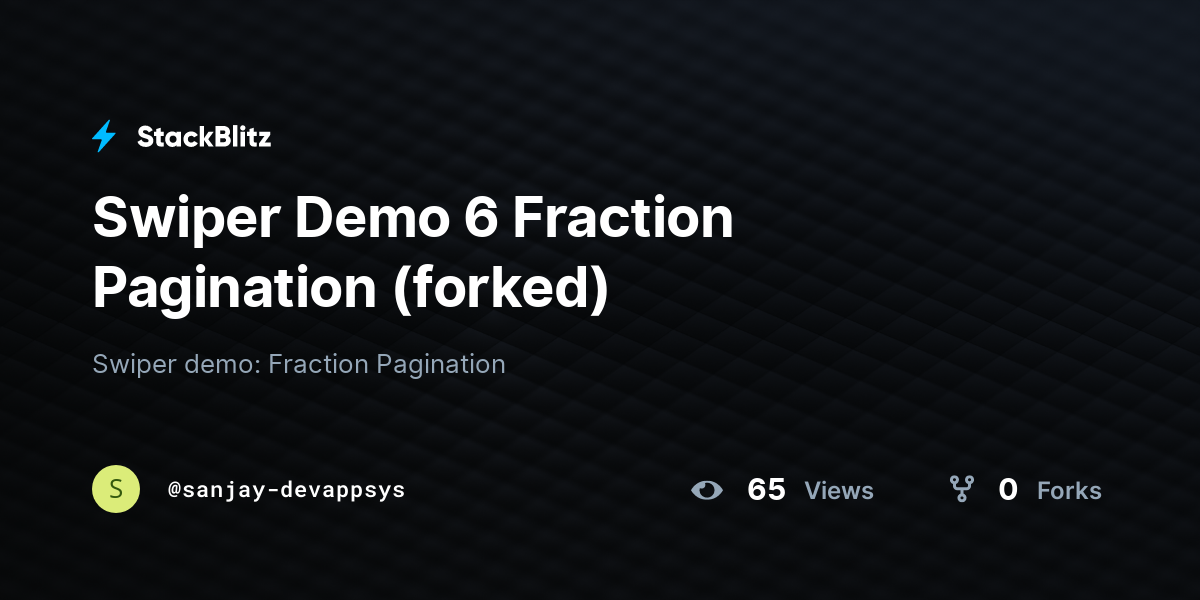 Swiper Demo 6 Fraction Pagination (forked) - StackBlitz Swiper Demo 6 Fraction Pagination (forked) - StackBlitz