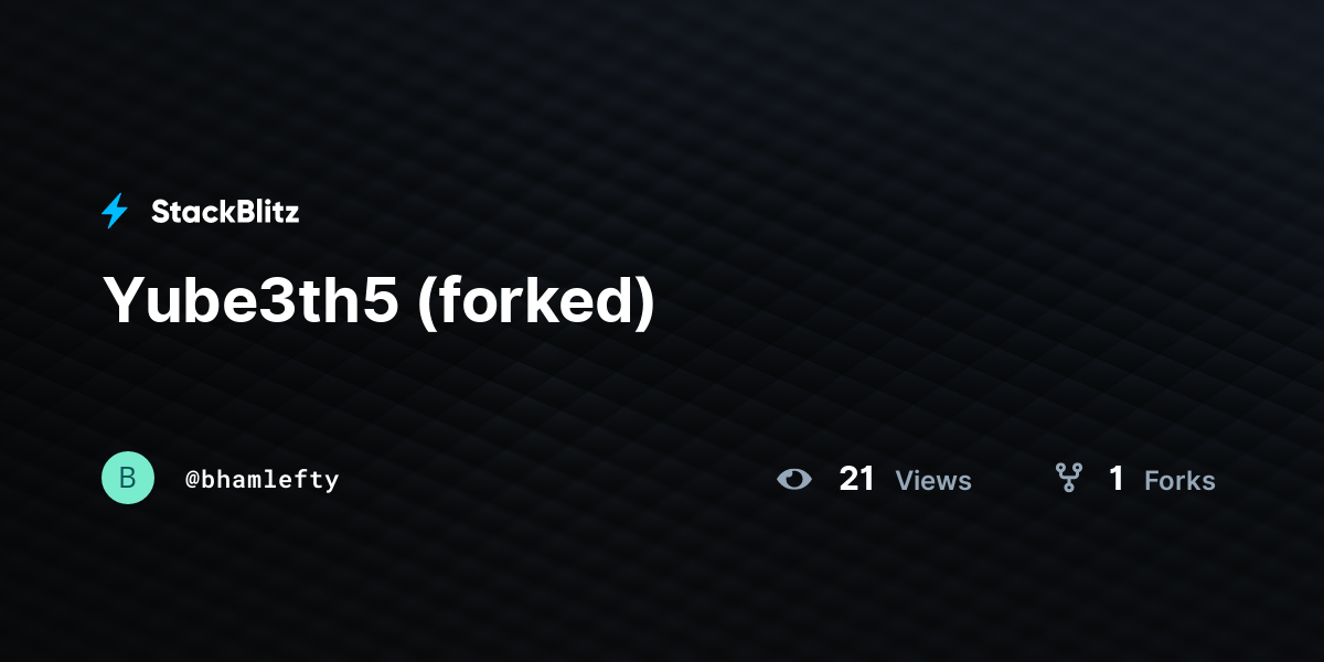 Yube3th5 (forked) - StackBlitz