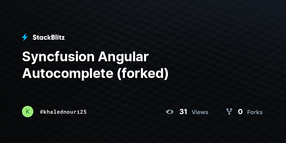 Syncfusion Angular Autocomplete (forked) - StackBlitz Syncfusion Angular Autocomplete (forked) - StackBlitz