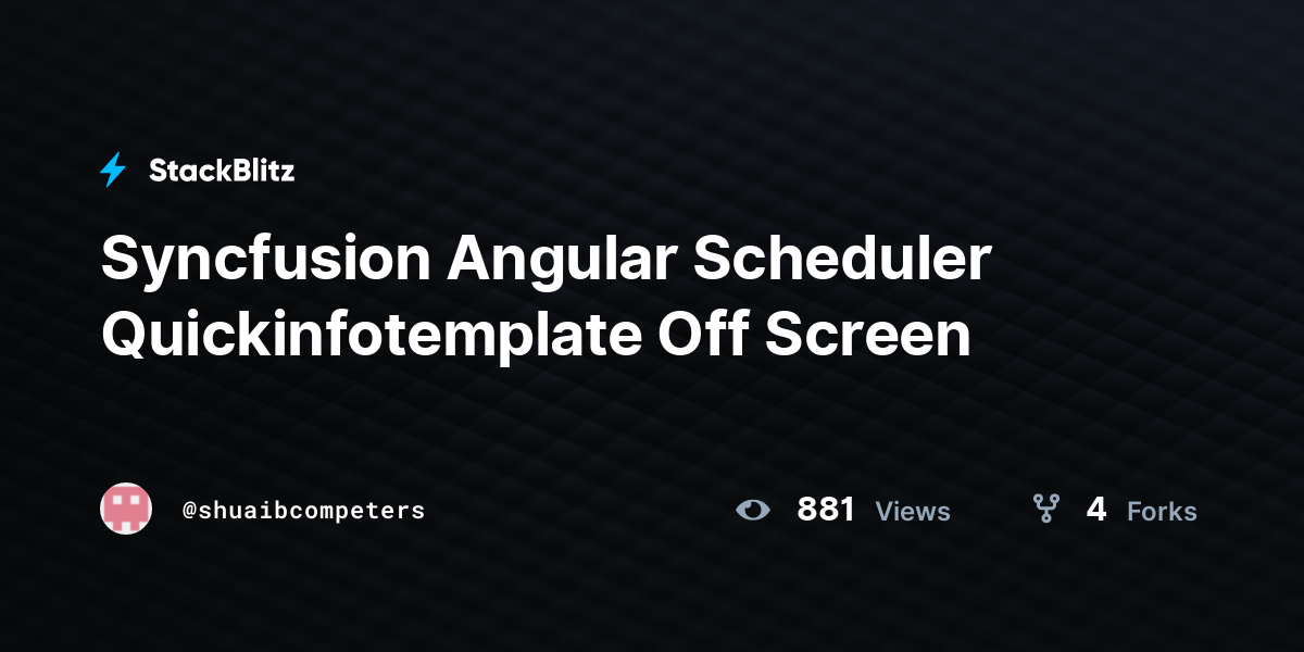 Syncfusion Angular Scheduler Quickinfotemplate Off Screen - StackBlitz