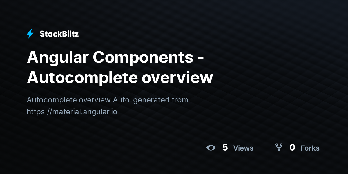 Angular Components - Autocomplete overview - StackBlitz