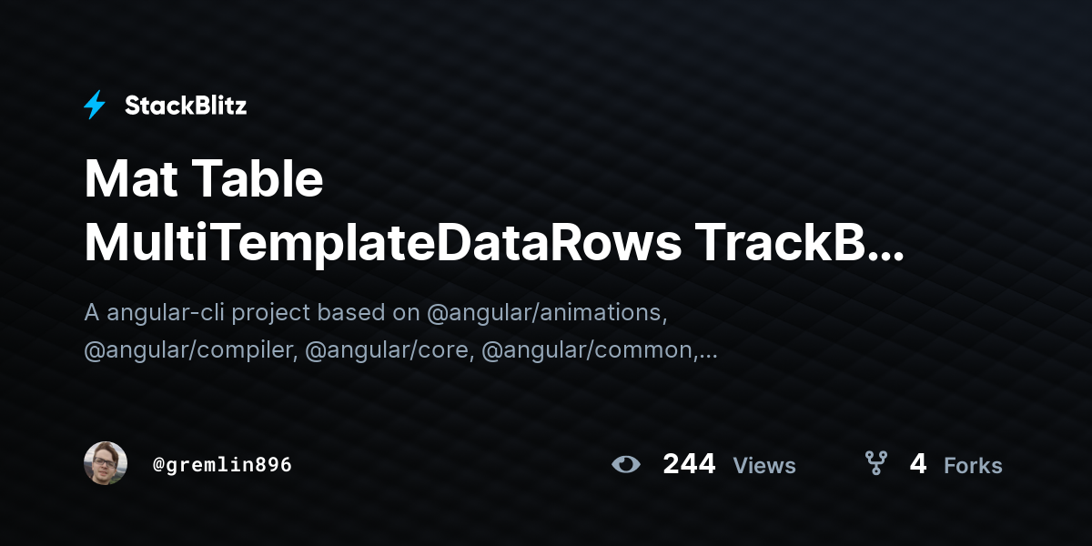 Mat Table MultiTemplateDataRows TrackBy Issue - StackBlitz Mat Table MultiTemplateDataRows TrackBy Issue - StackBlitz