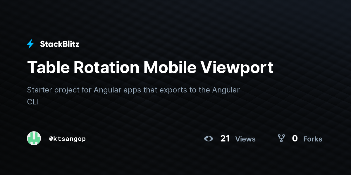 Table Rotation Mobile Viewport Stackblitz