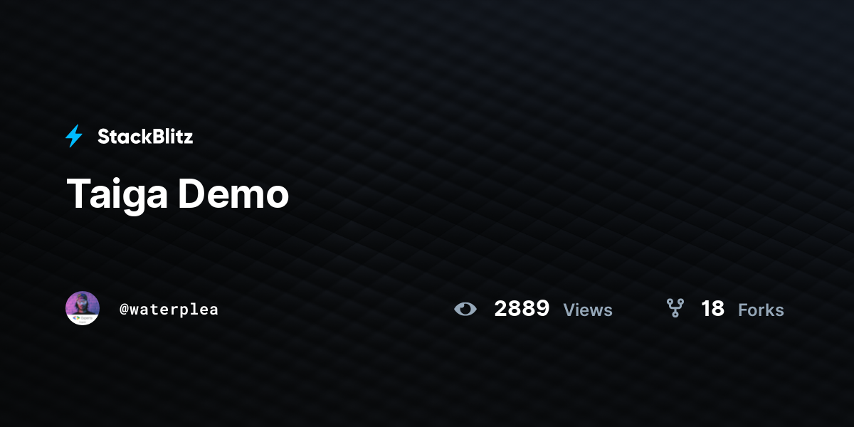 Taiga Demo - StackBlitz