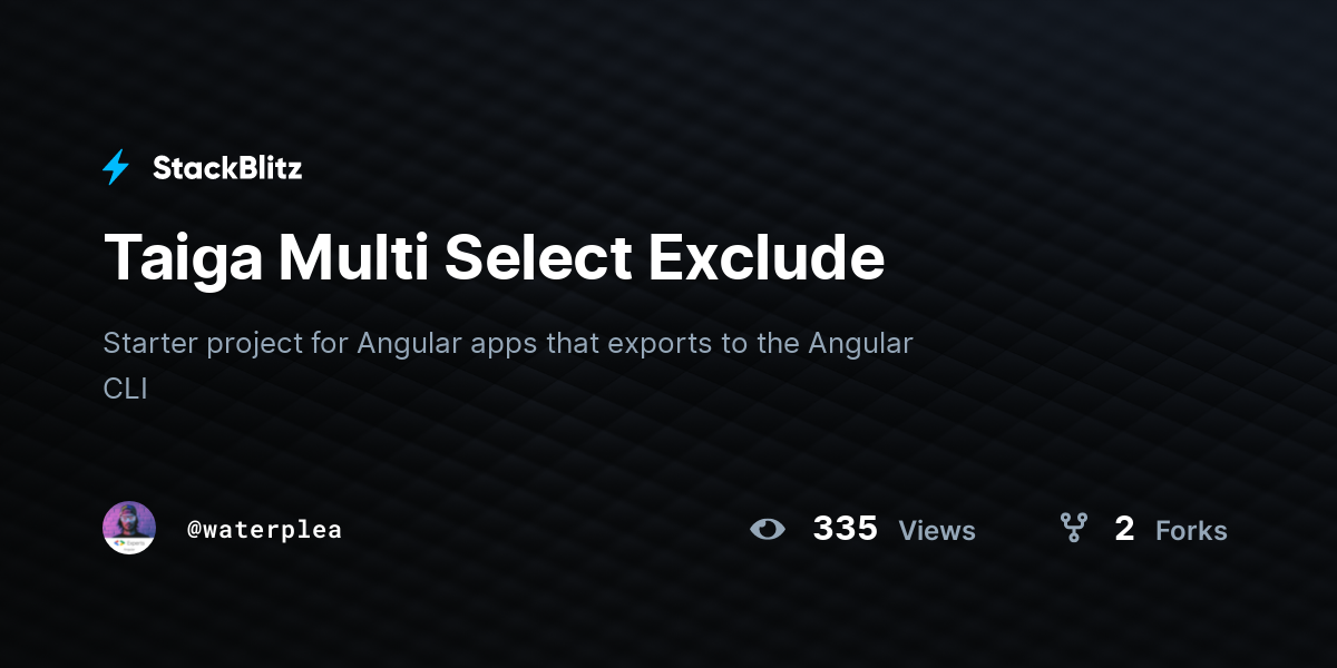 Taiga Multi Select Exclude - StackBlitz