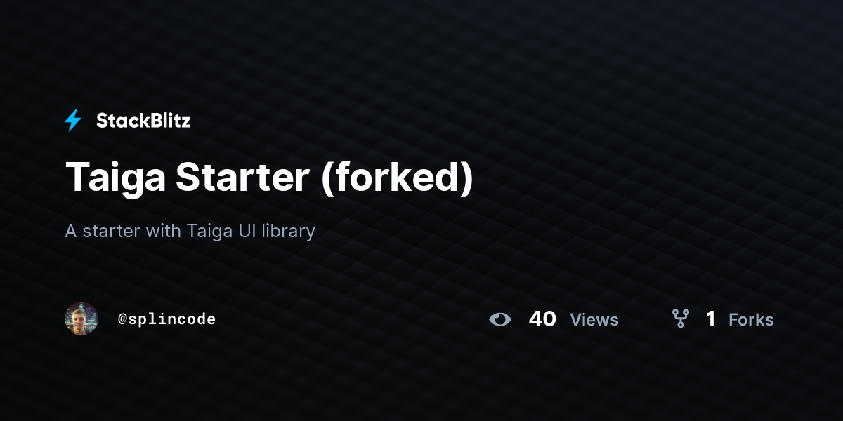 Taiga Starter (forked) - StackBlitz