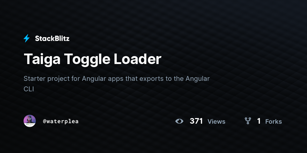 Taiga Toggle Loader - StackBlitz