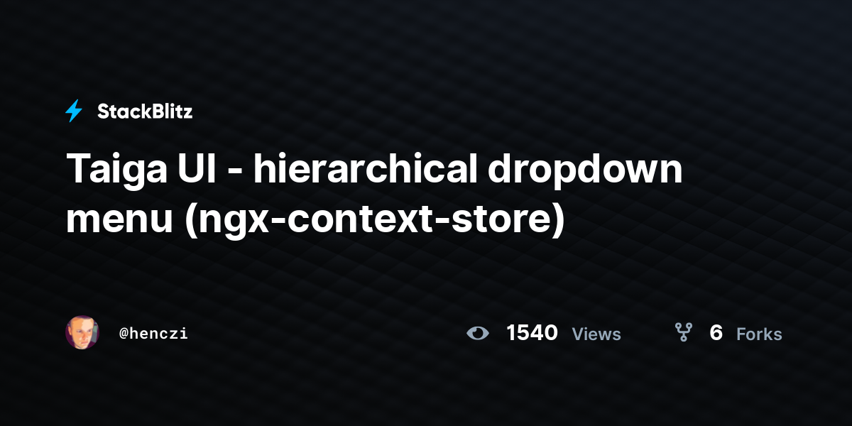 Taiga UI - hierarchical dropdown menu (ngx-context-store) - StackBlitz