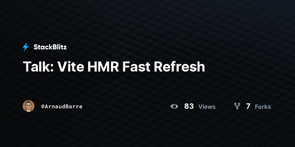 Talk Vite Hmr Fast Refresh Stackblitz 