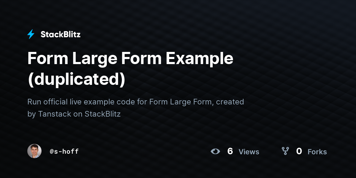 Form Large Form Example (duplicated) - StackBlitz