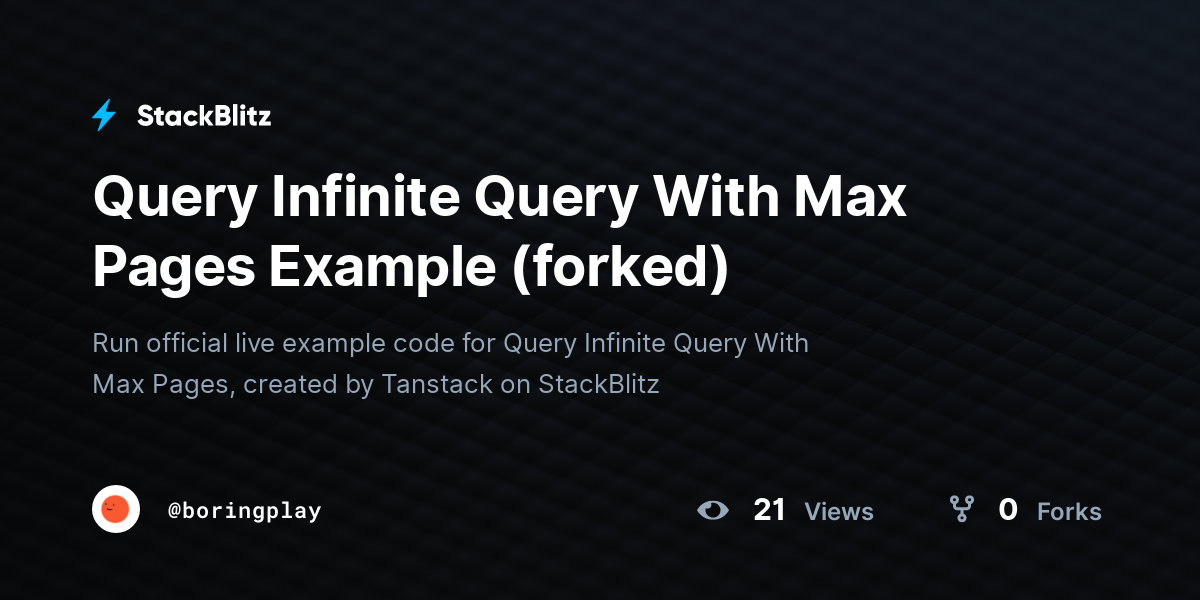 Query Infinite Query With Max Pages Example (forked) - StackBlitz