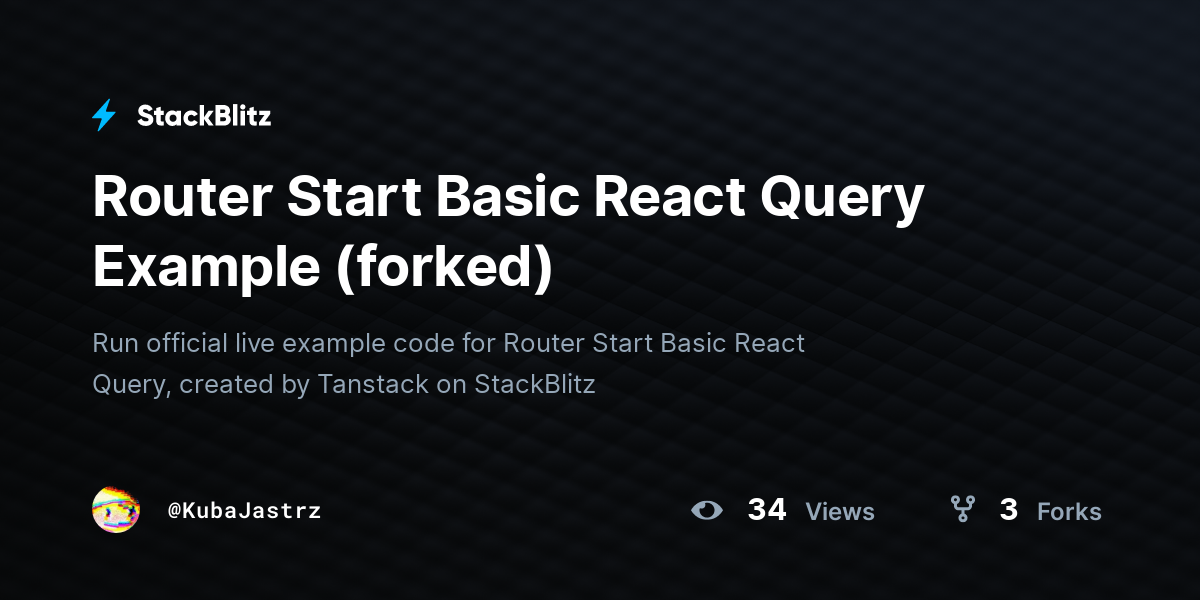 Router Start Basic React Query Example (forked) - StackBlitz