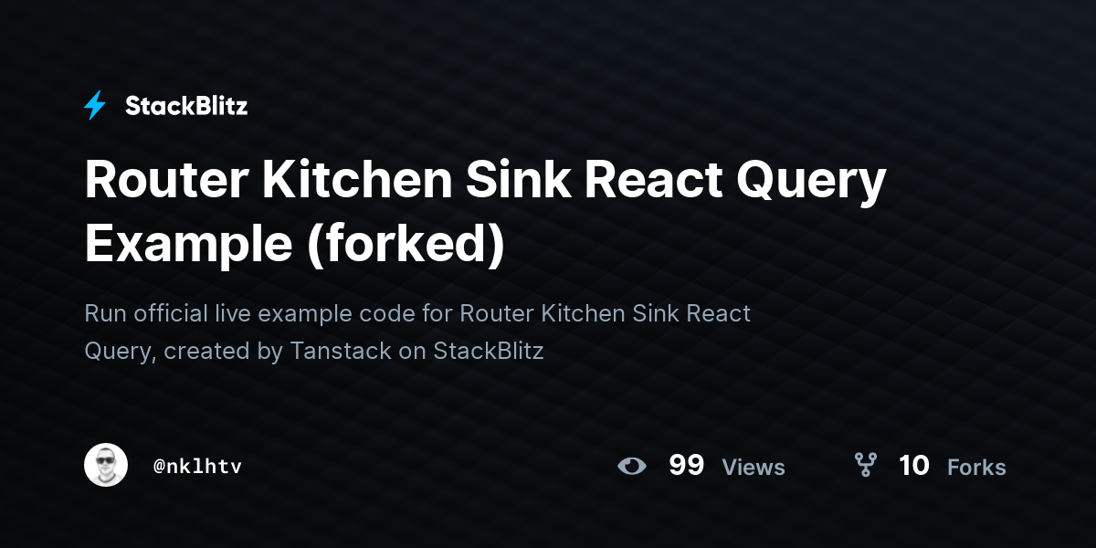 Router Kitchen Sink React Query Example (forked) - StackBlitz