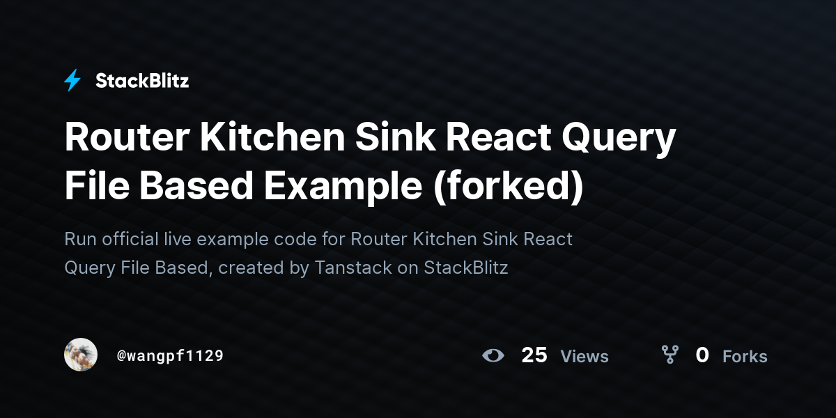 Router Kitchen Sink React Query File Based Example (forked) - StackBlitz