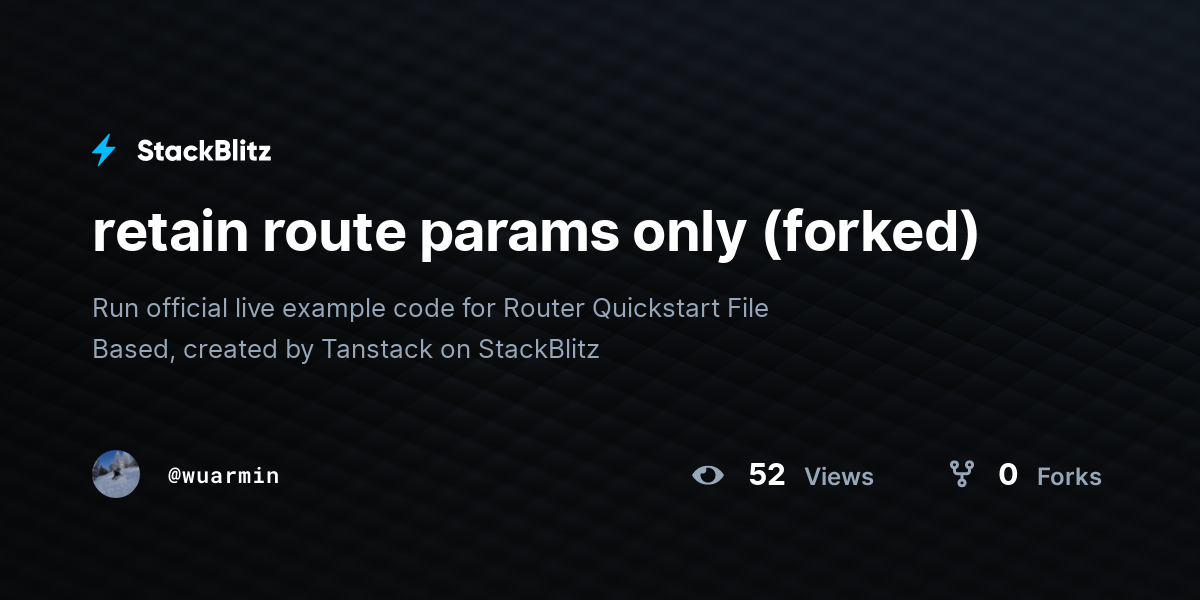 retain route params only (forked) - StackBlitz