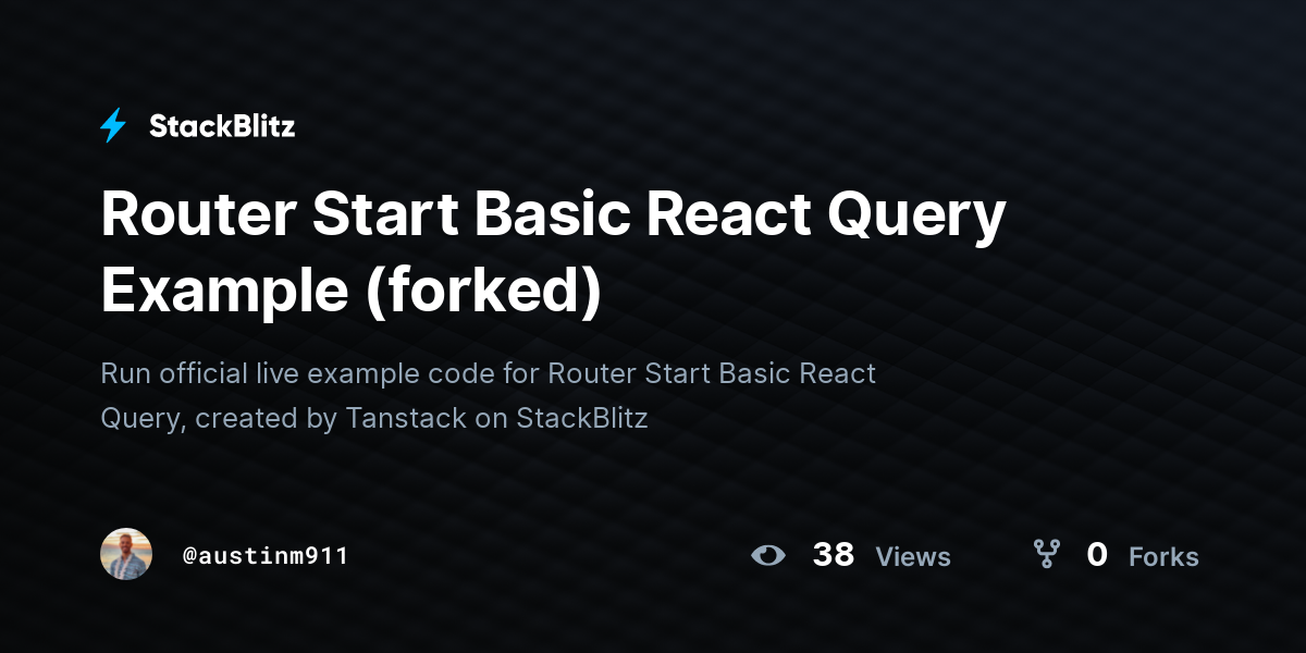 Router Start Basic React Query Example (forked) - StackBlitz