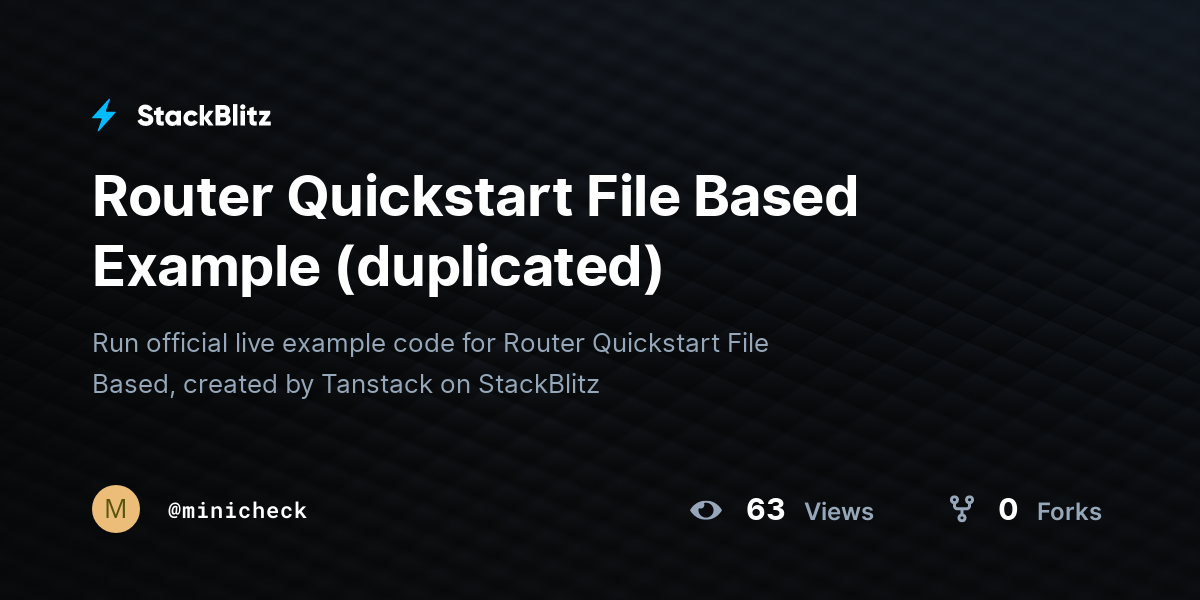 Router Quickstart File Based Example (duplicated) - StackBlitz