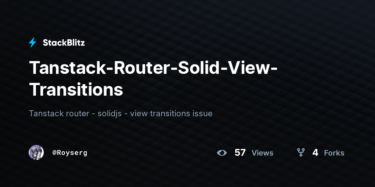 Tanstack-Router-Solid-View-Transitions - StackBlitz