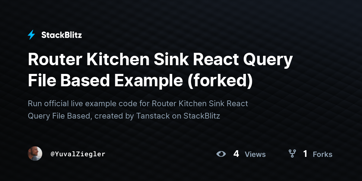 Router Kitchen Sink React Query File Based Example (forked) - StackBlitz