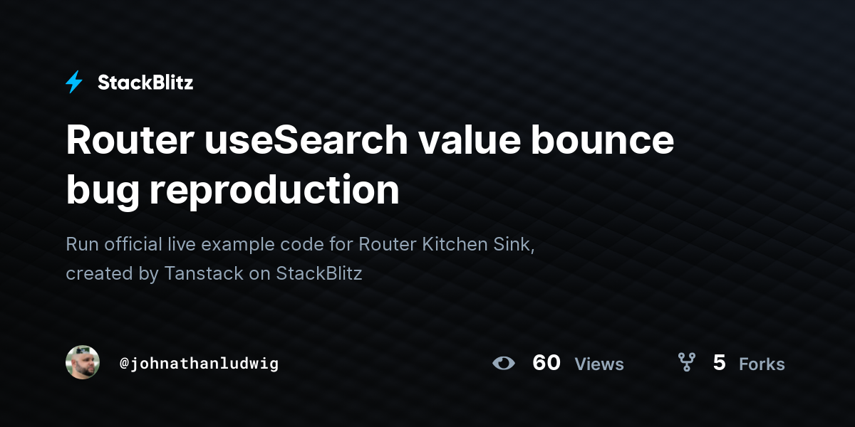 Router useSearch value bounce bug reproduction - StackBlitz
