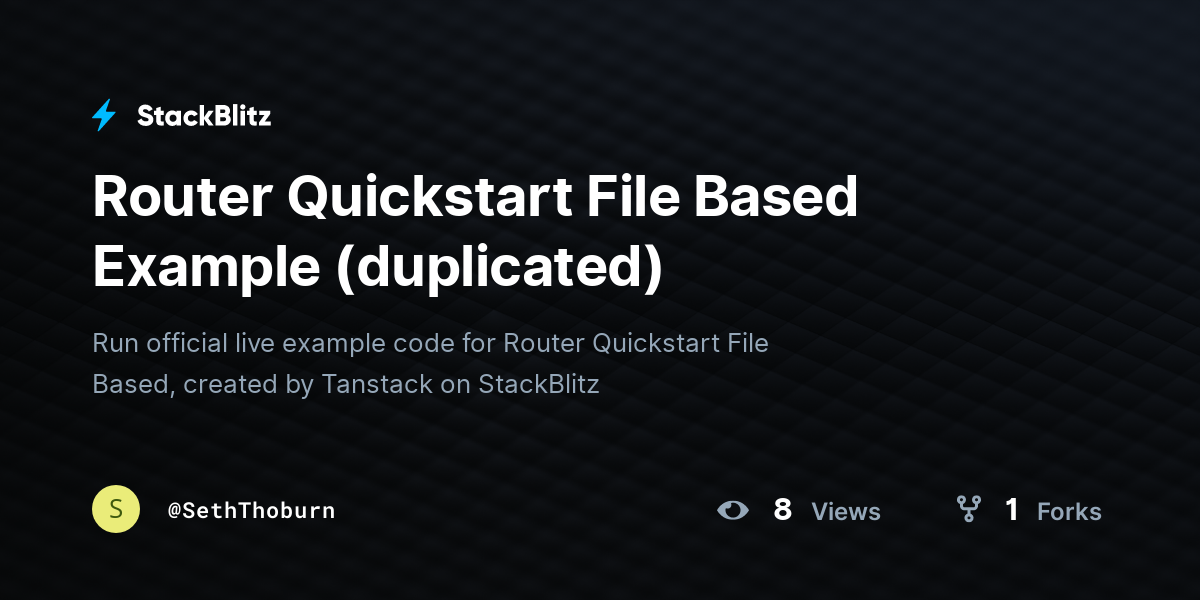 Router Quickstart File Based Example (duplicated) - StackBlitz