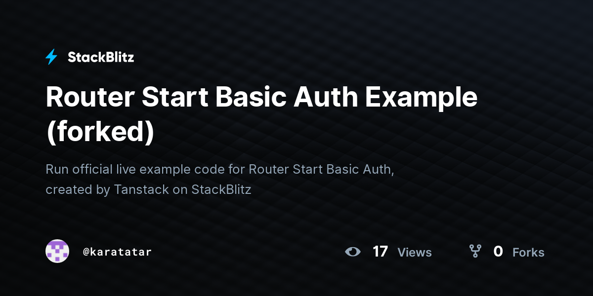 Router Start Basic Auth Example (forked) - StackBlitz