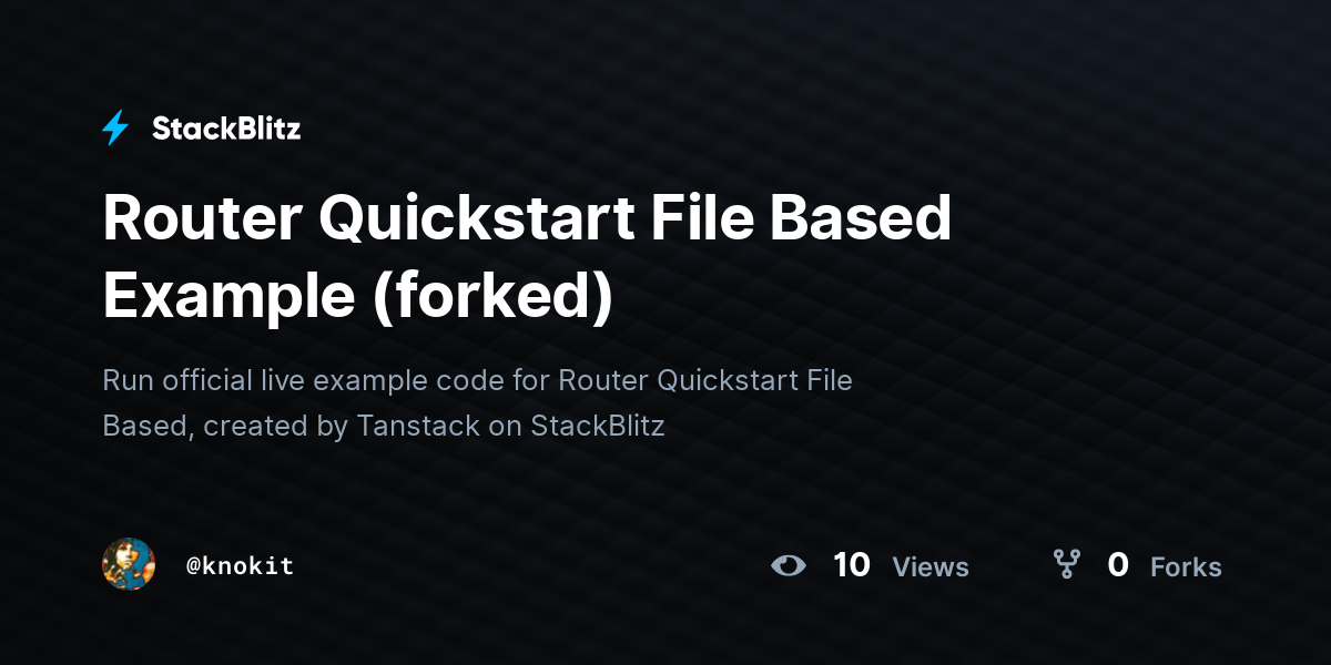 Router Quickstart File Based Example (forked) - StackBlitz