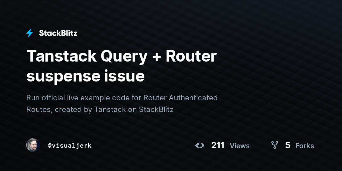 Tanstack Query + Router suspense issue - StackBlitz