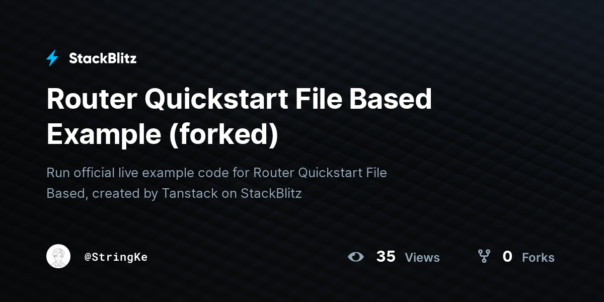 Router Quickstart File Based Example (forked) - StackBlitz