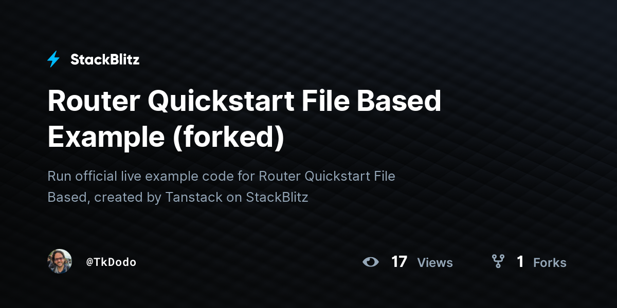 Router Quickstart File Based Example (forked) - StackBlitz