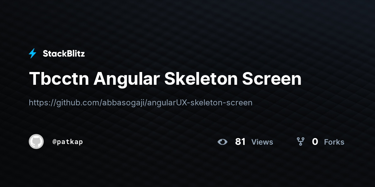 Tbcctn Angular Skeleton Screen - StackBlitz Tbcctn Angular Skeleton Screen - StackBlitz