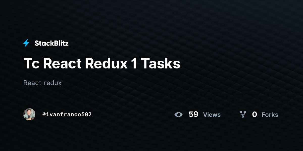 Tc React Redux 1 Tasks - StackBlitz Tc React Redux 1 Tasks - StackBlitz