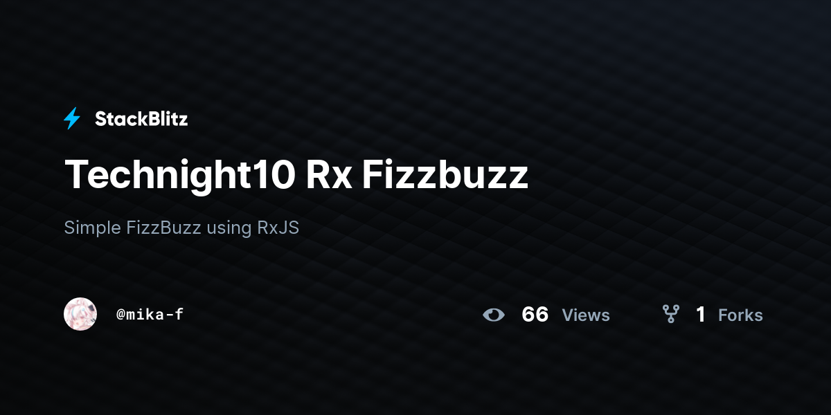 Technight10 Rx Fizzbuzz - StackBlitz