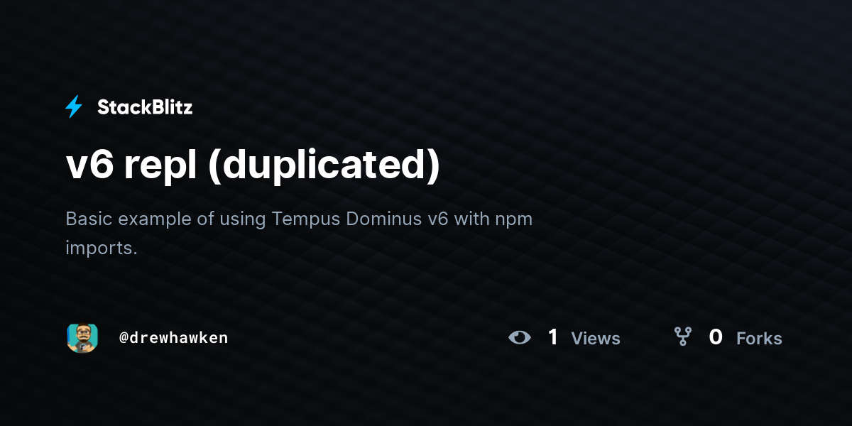 v6 repl (duplicated) - StackBlitz