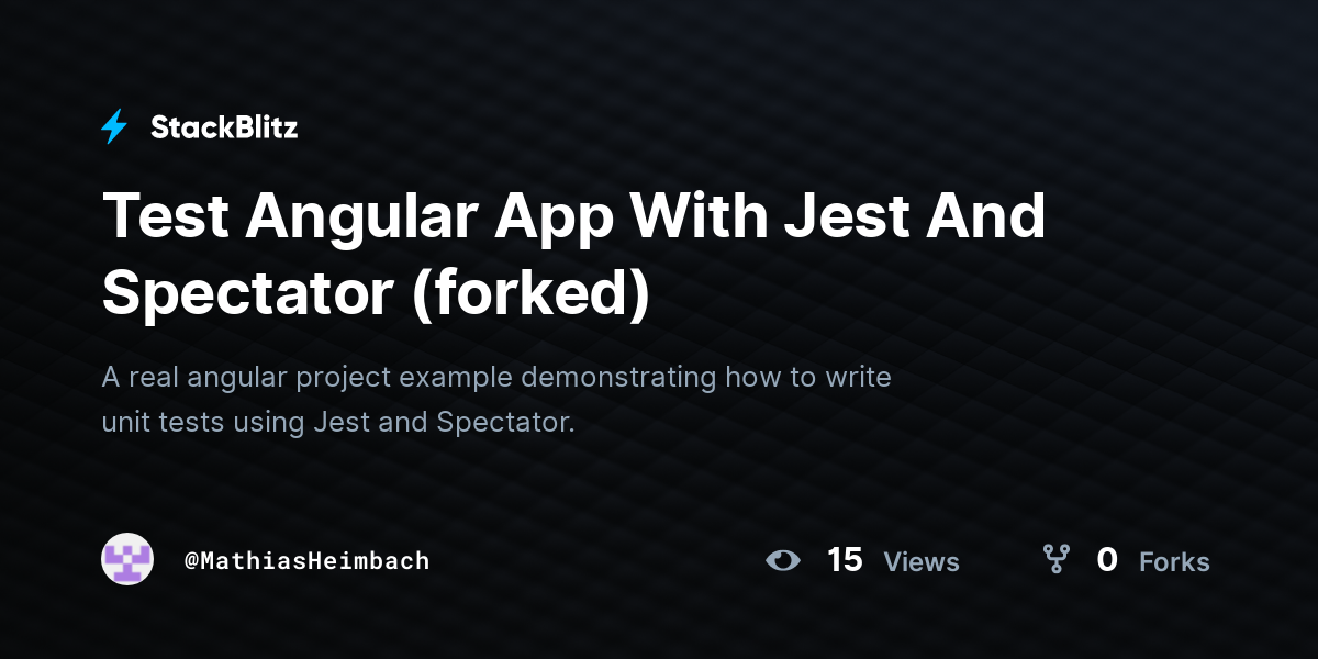 Test Angular App With Jest And Spectator (forked) - StackBlitz Test Angular App With Jest And Spectator (forked) - StackBlitz