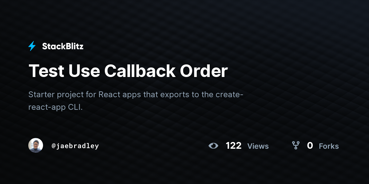 Test Use Callback Order - StackBlitz Test Use Callback Order - StackBlitz