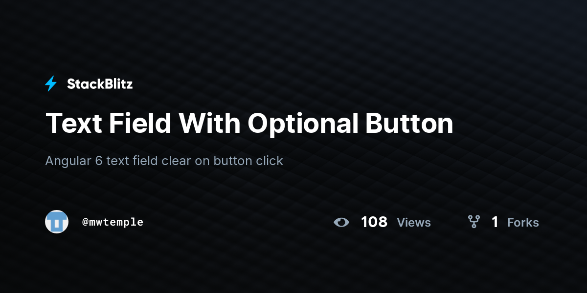 Text Field With Optional Button - StackBlitz
