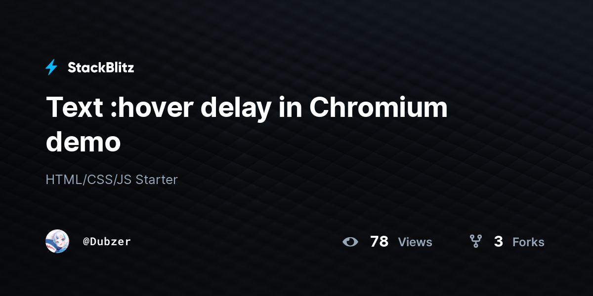 Text :hover delay in Chromium demo - StackBlitz Text :hover delay in Chromium demo - StackBlitz