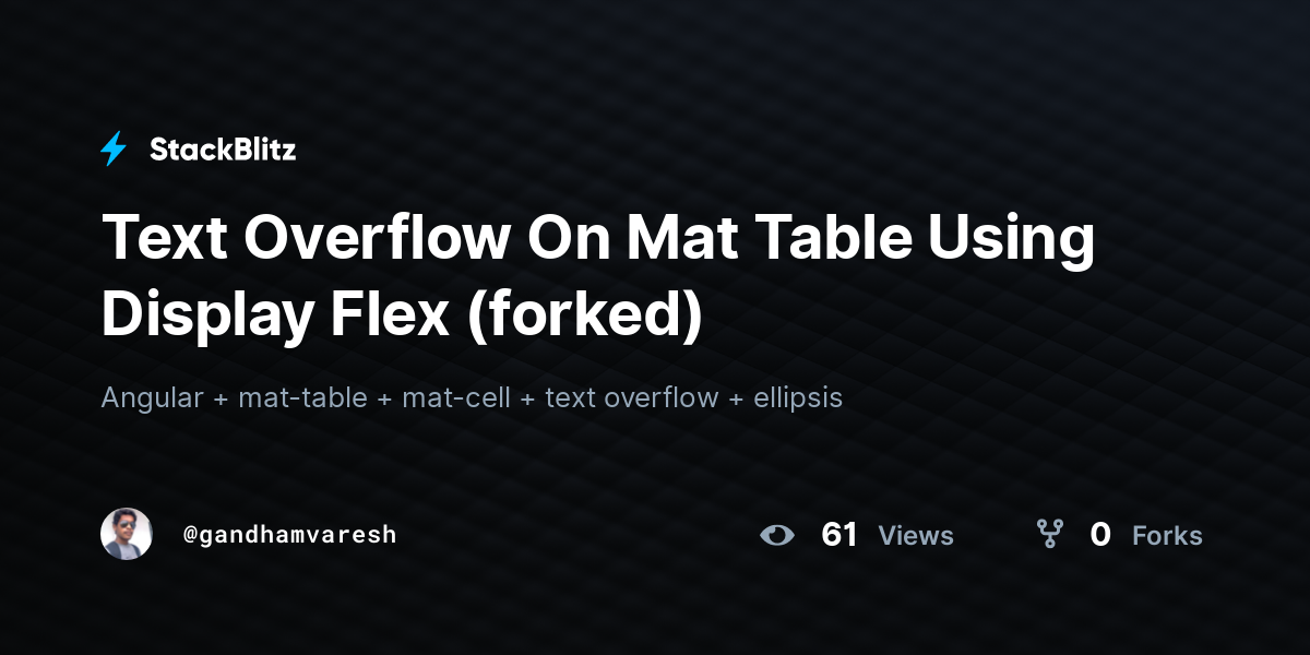 Text Overflow On Mat Table Using Display Flex (forked) - StackBlitz Text Overflow On Mat Table Using Display Flex (forked) - StackBlitz
