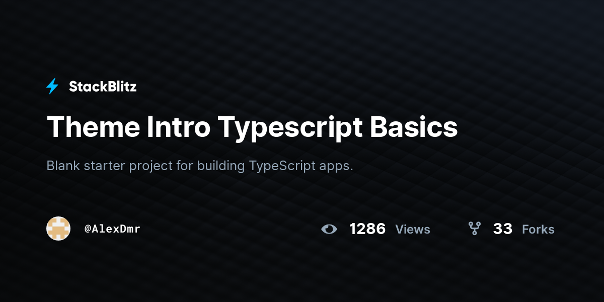 Theme Intro Typescript Basics - StackBlitz Theme Intro Typescript Basics - StackBlitz
