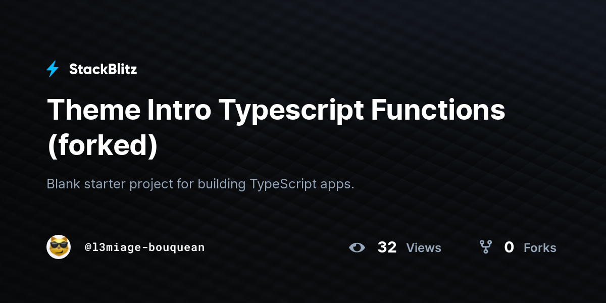Theme Intro Typescript Functions (forked) - StackBlitz Theme Intro Typescript Functions (forked) - StackBlitz